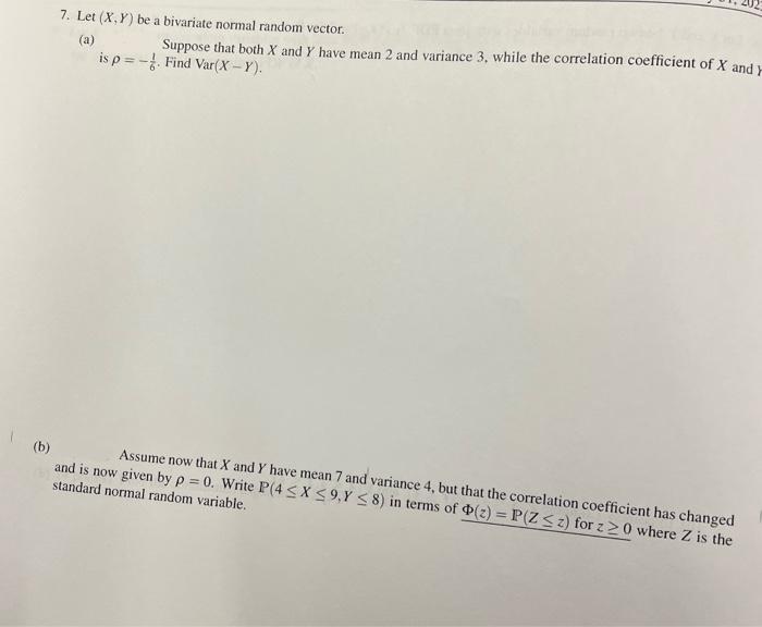 Solved 7 Let X Y Be A Bivariate Normal Random Vector A