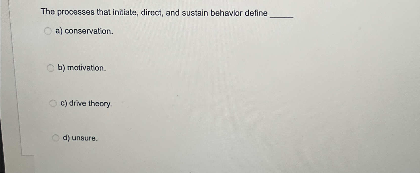 Solved The processes that initiate, direct, and sustain | Chegg.com
