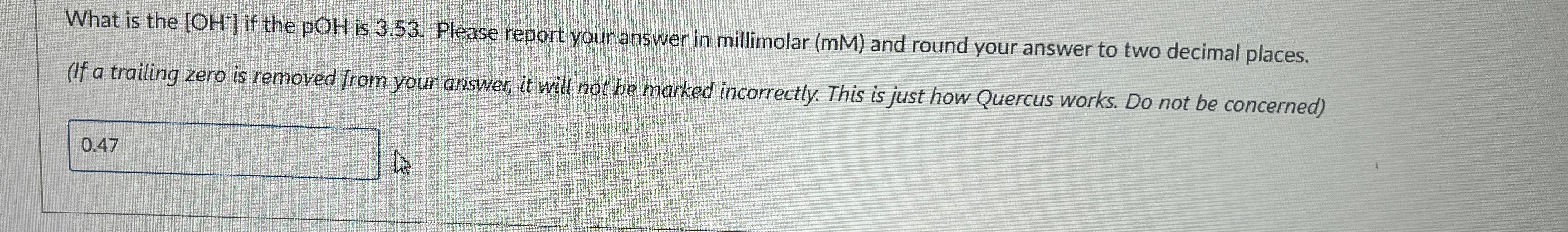 Solved What is the OH-if the pOH is 3.53. ﻿Please report | Chegg.com