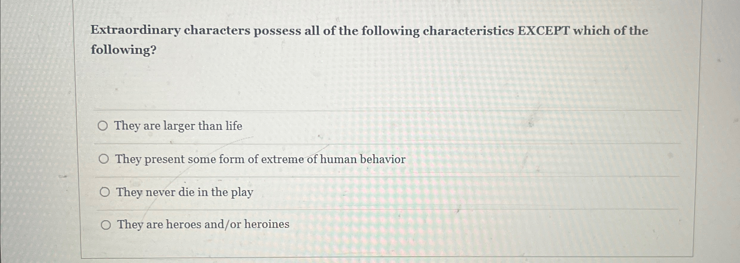 Solved Extraordinary characters possess all of the following | Chegg.com