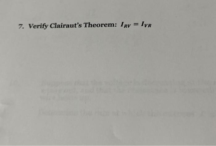 Solved 7. Verify Clairaut's Theorem: IRV=IVR7. Verify | Chegg.com