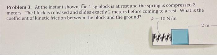 Problem 3. At the instant shown, the 1 kg block is at | Chegg.com