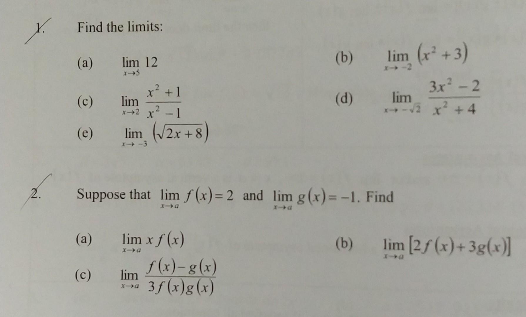Solved Find the limits: (a) limx→512 (b) limx→−2(x2+3) (c) | Chegg.com