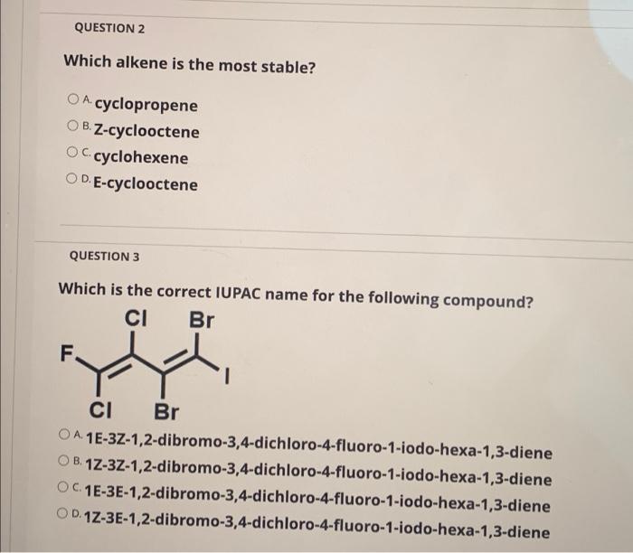 Solved QUESTION 2 Which alkene is the most stable? ОА. O A | Chegg.com