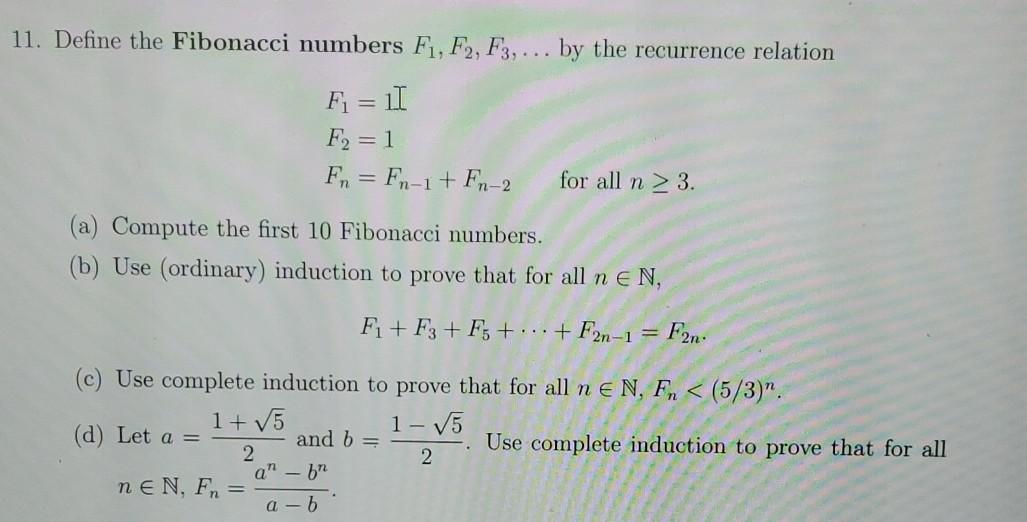 Solved 11. Define the Fibonacci numbers F1, F2, F3, ... by | Chegg.com