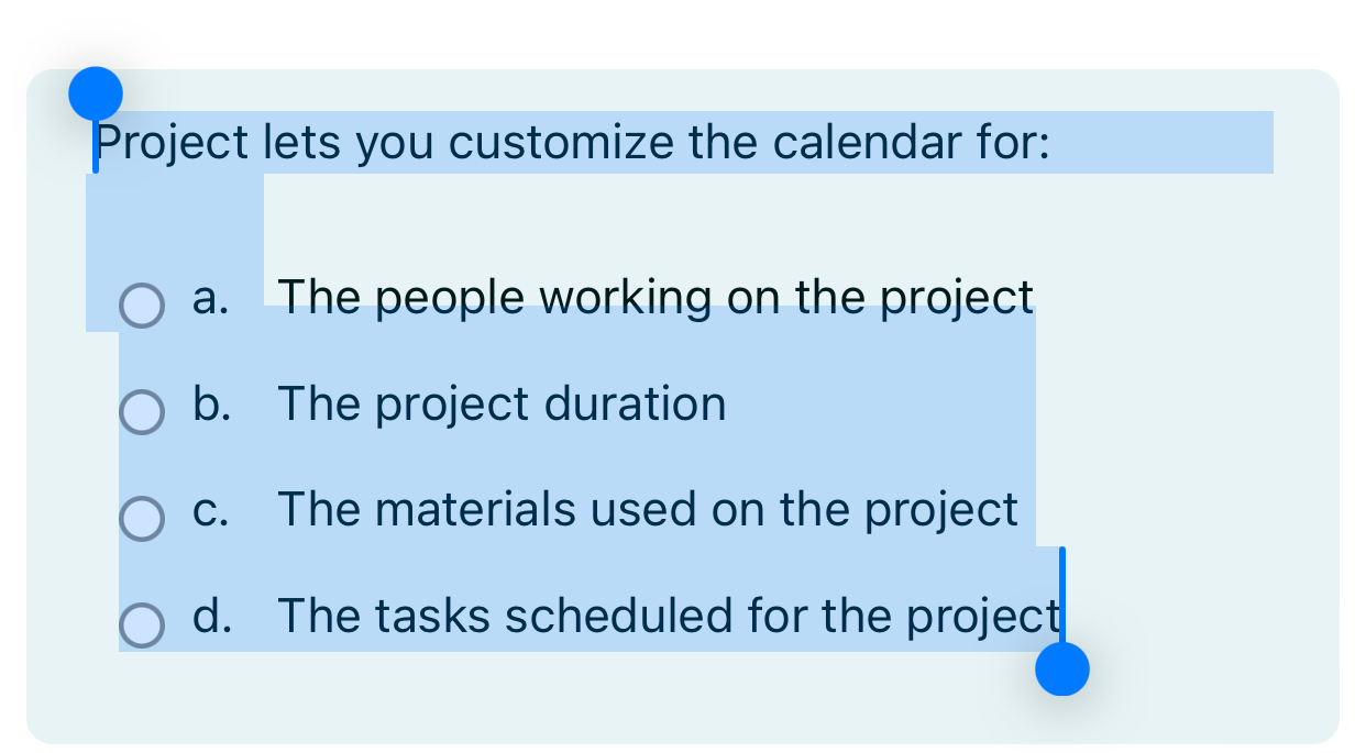 Solved Project lets you customize the calendar for:a. ﻿The | Chegg.com