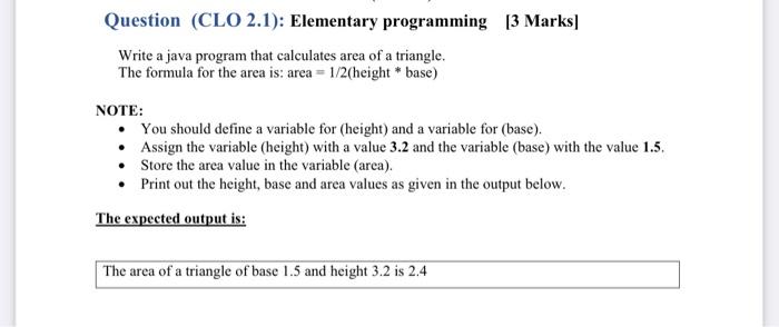 Solved Question (CLO 2.1): Elementary programming [3 Marks] | Chegg.com