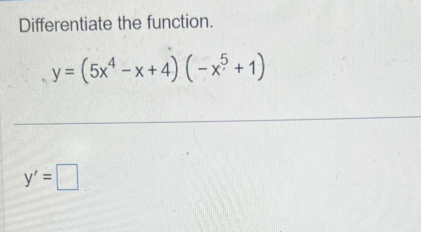 Solved Differentiate The Function Y 5x4 X 4 X5 1 Y