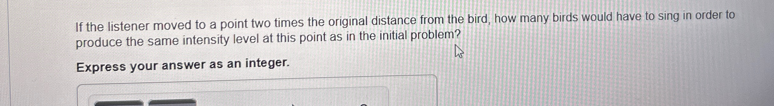 Solved If the listener moved to a point two times the | Chegg.com