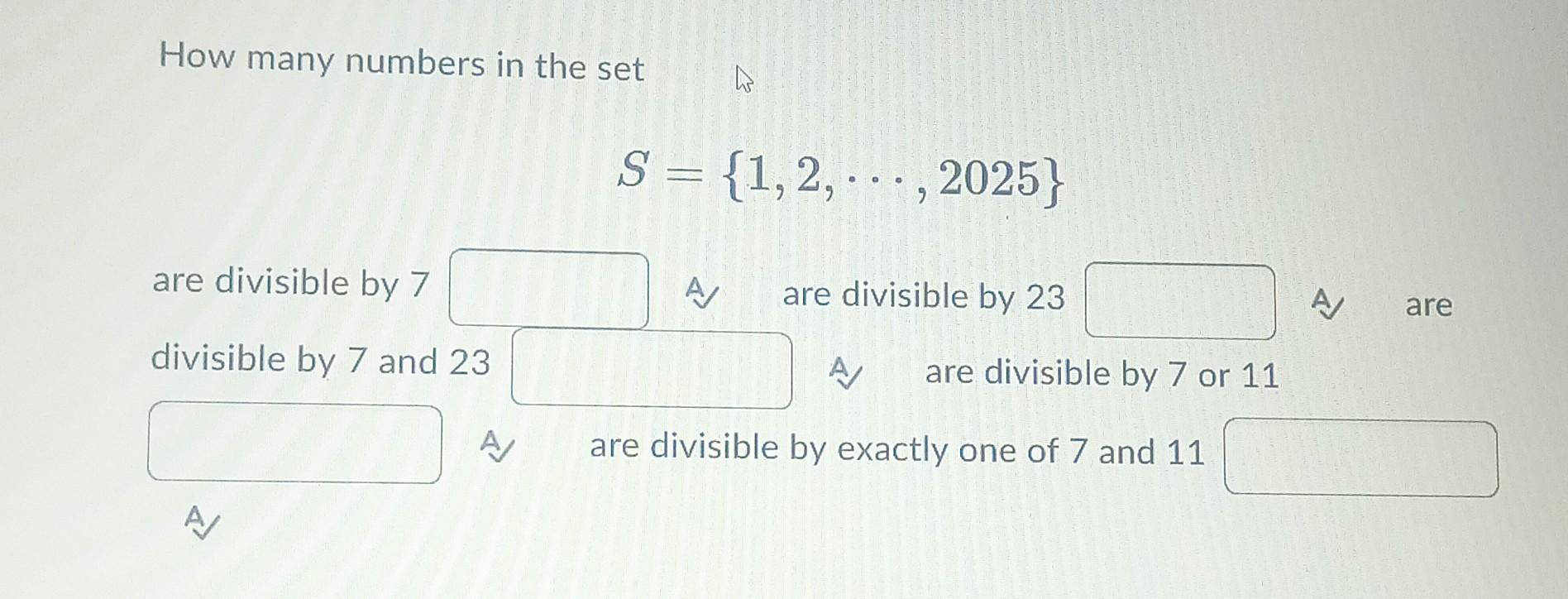 Solved How many numbers in the set S={1,2,⋯,2025} are | Chegg.com