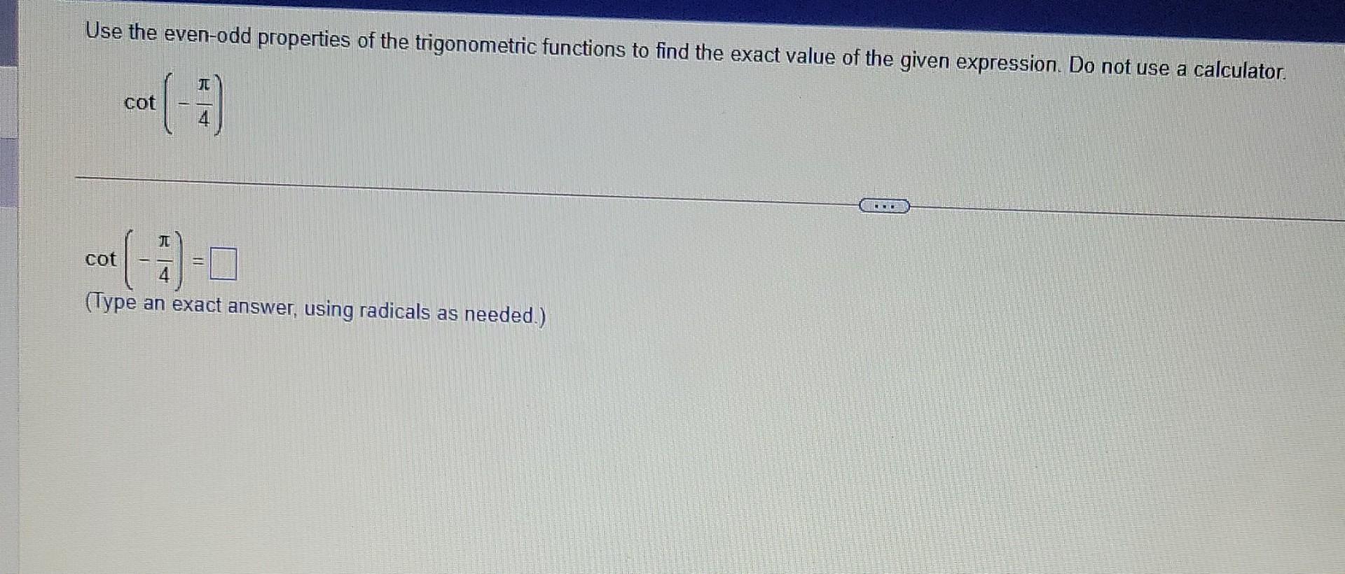Solved Use the even-odd properties of the trigonometric | Chegg.com