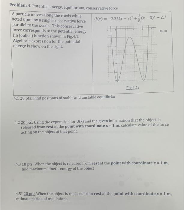 Solved Problem 4. Potential energy, equilibrium, | Chegg.com