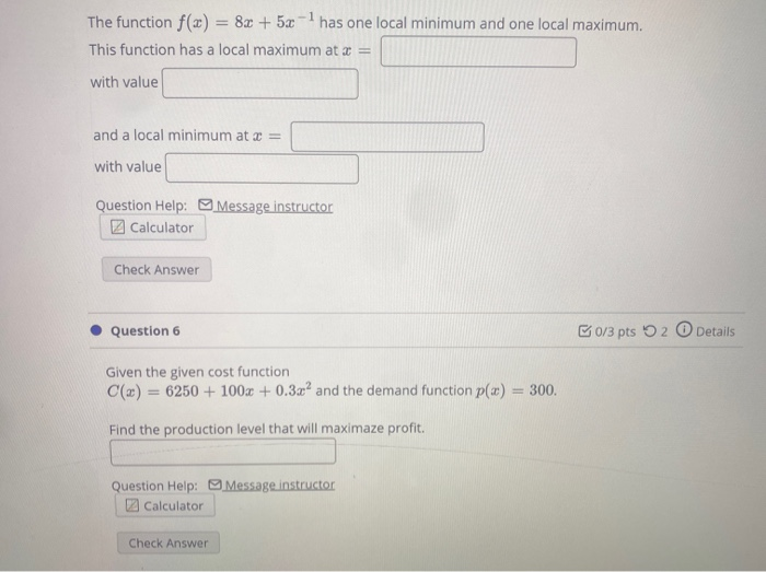 Solved The function f(x) = 8x + 5x-1 has one local minimum | Chegg.com