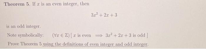 Theorem 5. If x is an even integer, then 3x2+2x+3 is | Chegg.com