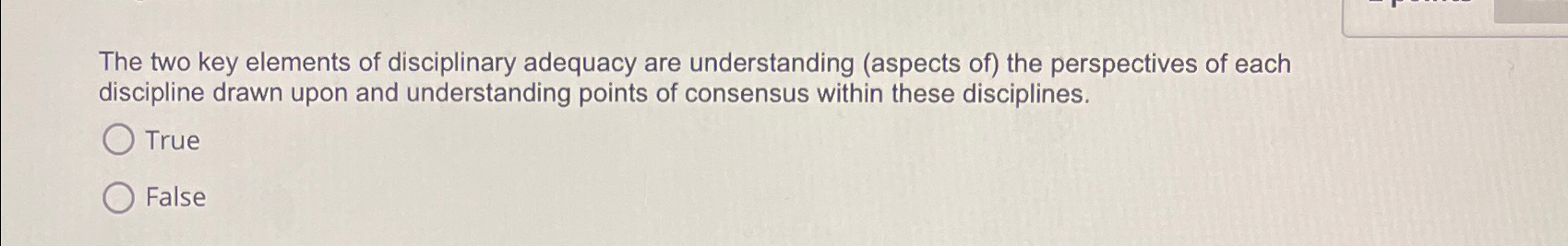 Solved The two key elements of disciplinary adequacy are | Chegg.com