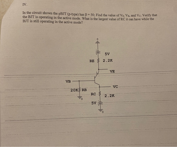 Solved IV. In the circuit shown the PBJT (P-type) has B = | Chegg.com