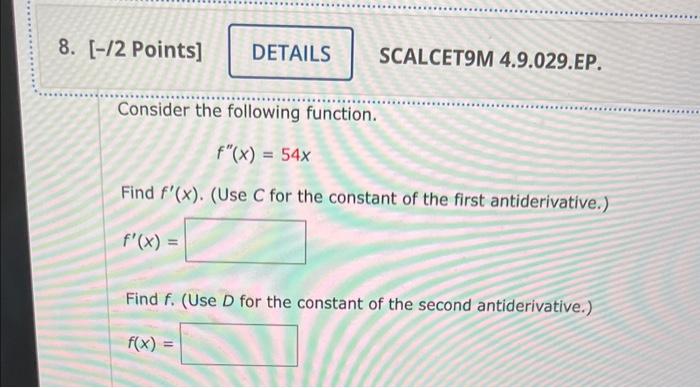 Solved Consider the following function. f′′(x)=54x Find | Chegg.com