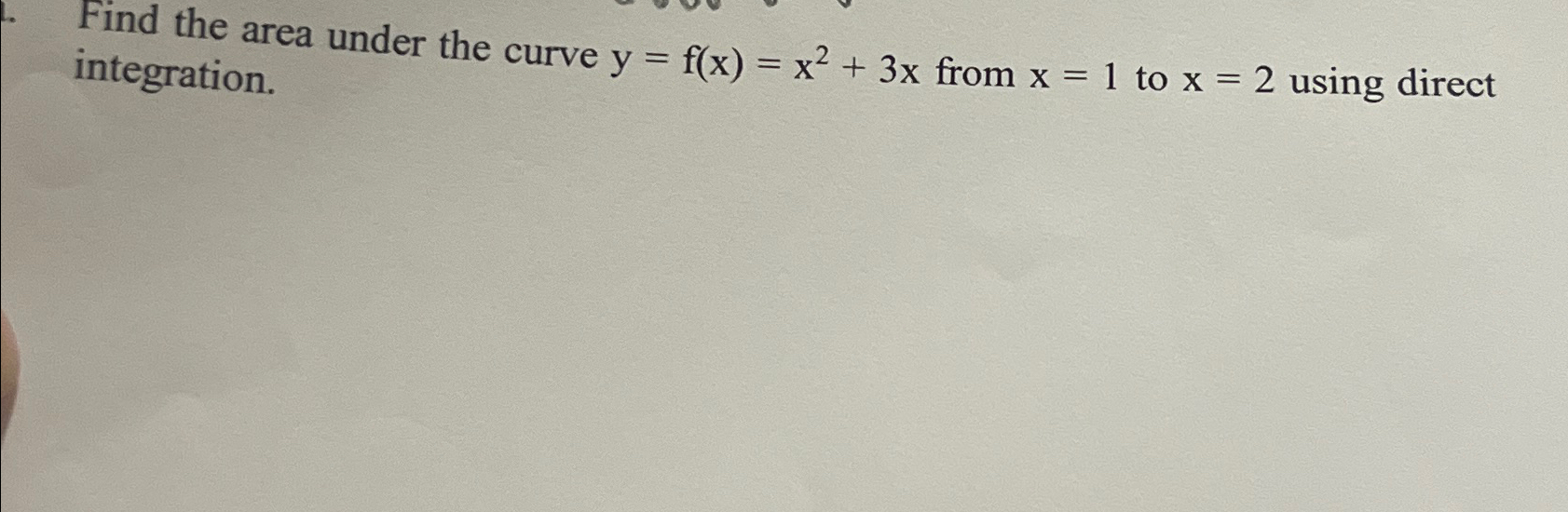 Solved Find the area under the curve y=f(x)=x2+3x ﻿from x=1 | Chegg.com