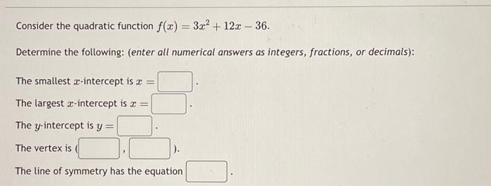 Solved Consider the quadratic function f(x)=3x2+12x−36. | Chegg.com