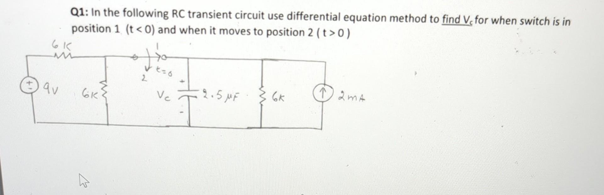 Solved Q1: In the following RC transient circuit use | Chegg.com