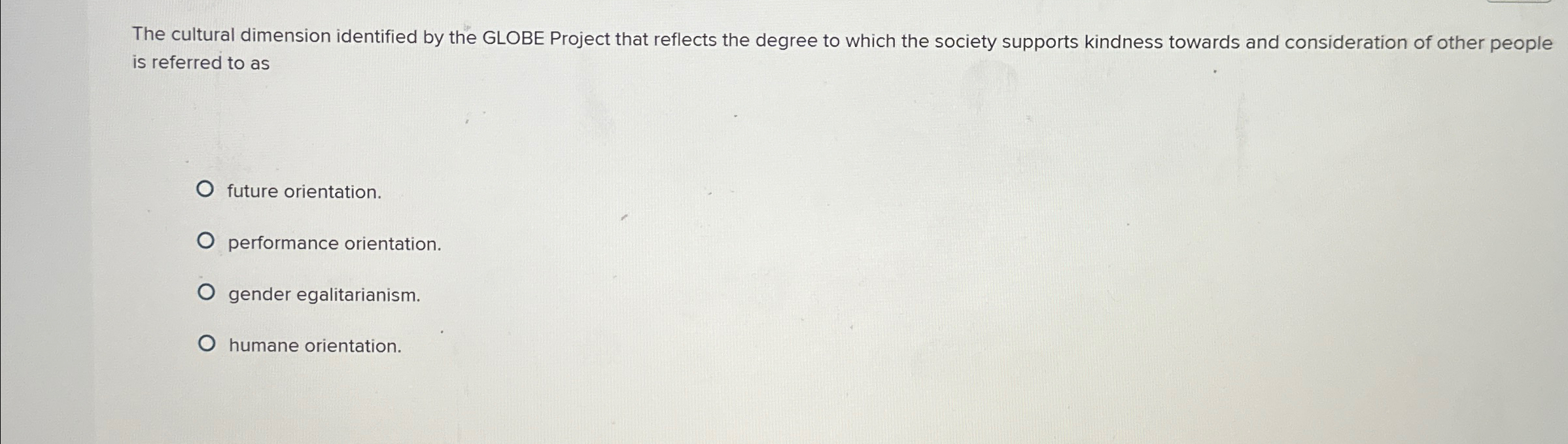 Solved The cultural dimension identified by the GLOBE | Chegg.com