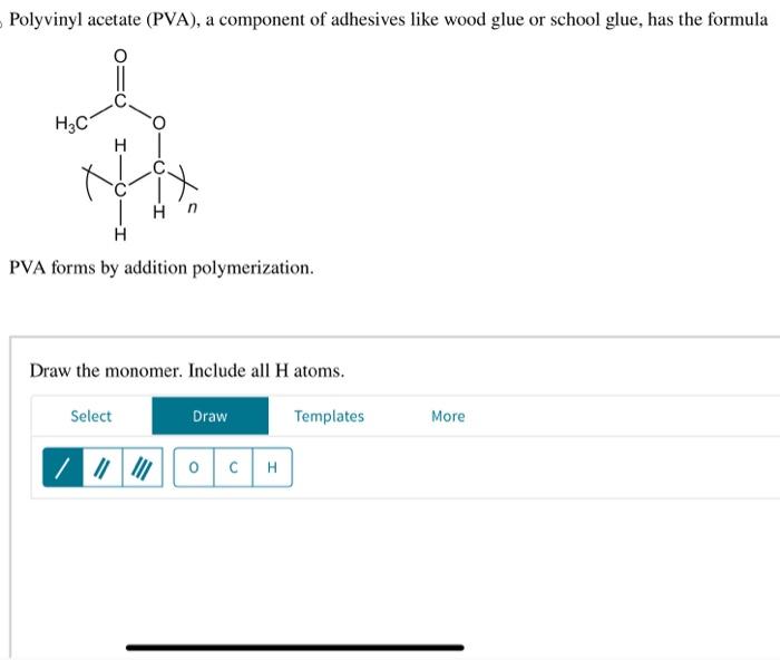 Polyvinyl acetate (PVA), a component of adhesives | Chegg.com