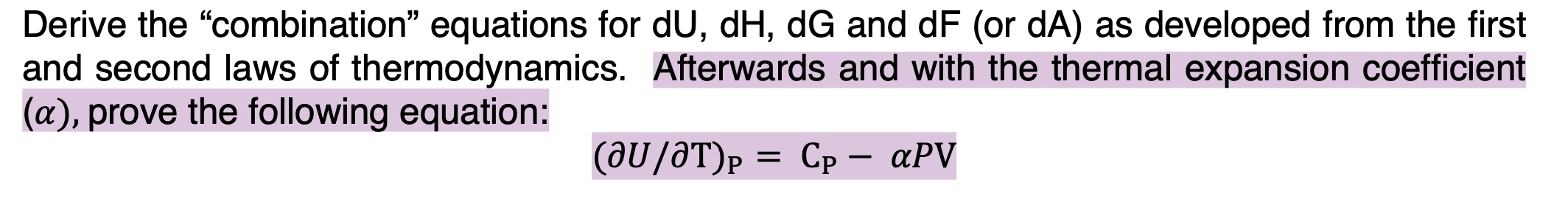 Solved Derive the "combination" equations for dU,dH,dG ﻿and | Chegg.com