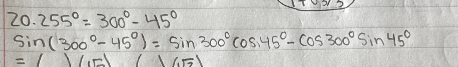 Solved sin(300°-45°)=sin300°cos45°-cos300°sin45° | Chegg.com