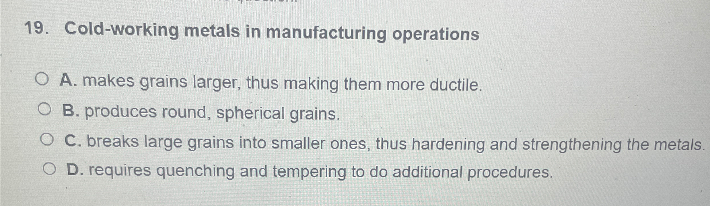 Solved Cold-working metals in manufacturing operationsA. | Chegg.com