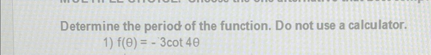 Determine the period of the function. Do not use a | Chegg.com