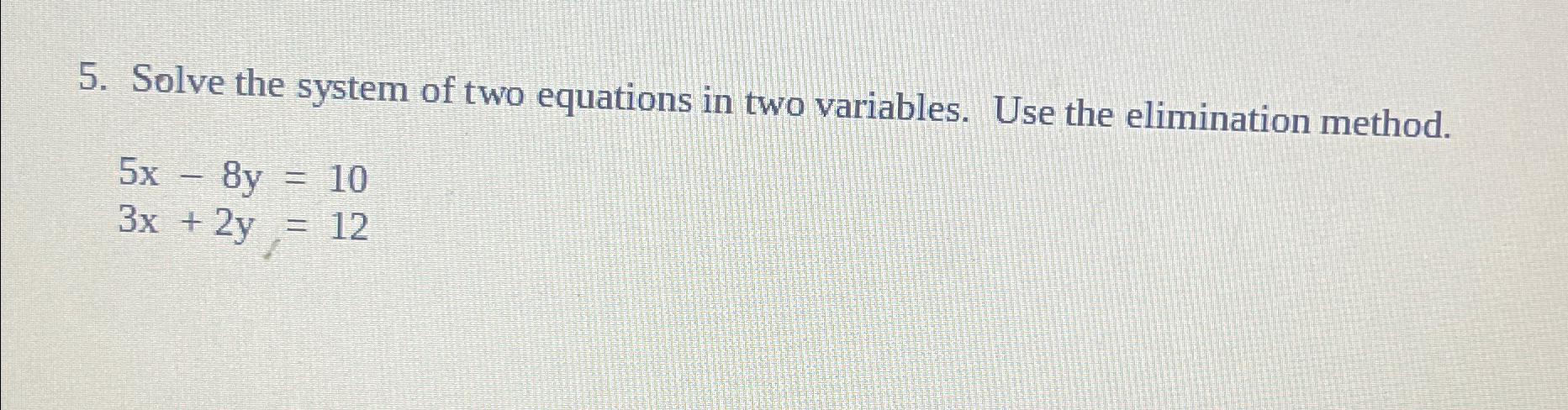 Solved Solve the system of two equations in two variables. | Chegg.com