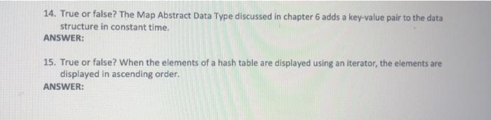 Solved 14. True or false? The Map Abstract Data Type | Chegg.com