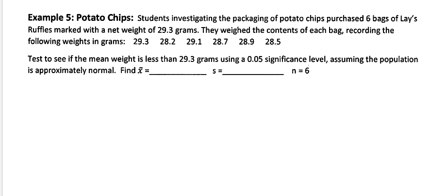 Solved Example 5: Potato Chips: Students investigating the | Chegg.com
