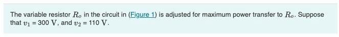 Solved The variable resistor Ro in the circuit in (Figure 1) | Chegg.com