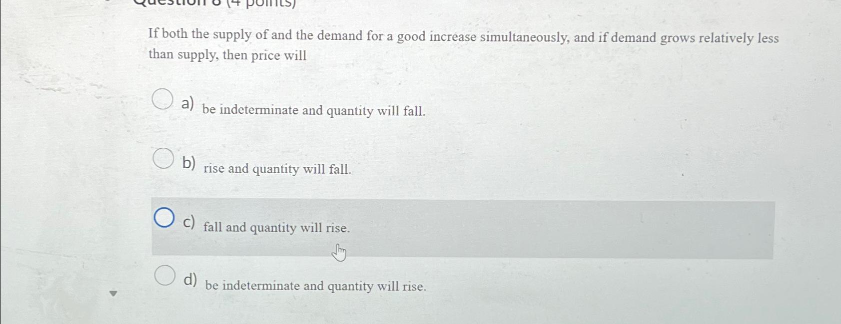 Solved If both the supply of and the demand for a good | Chegg.com