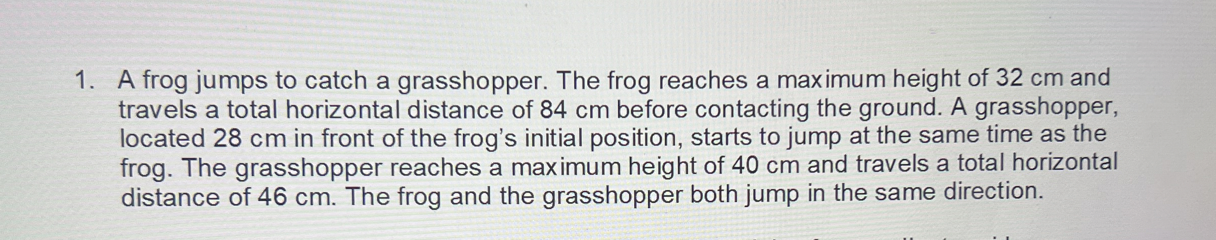 Solved A frog jumps to catch a grasshopper. The frog reaches | Chegg.com