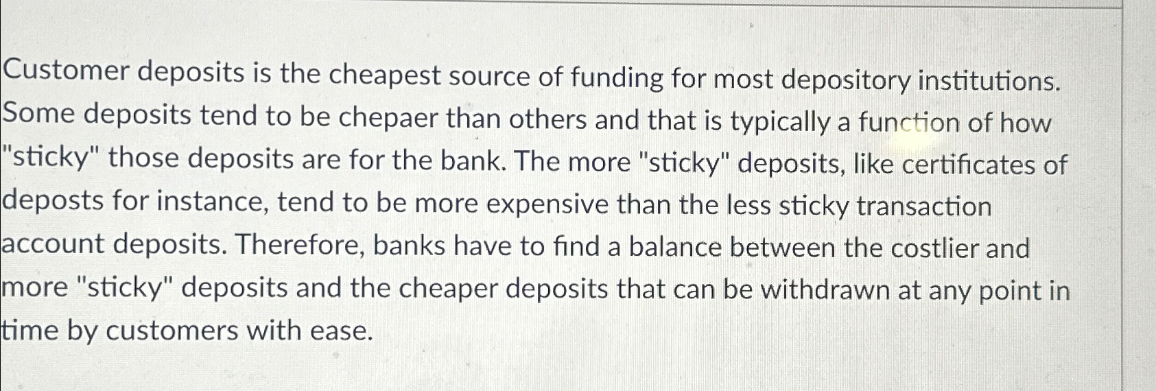 Solved Customer deposits is the cheapest source of funding | Chegg.com