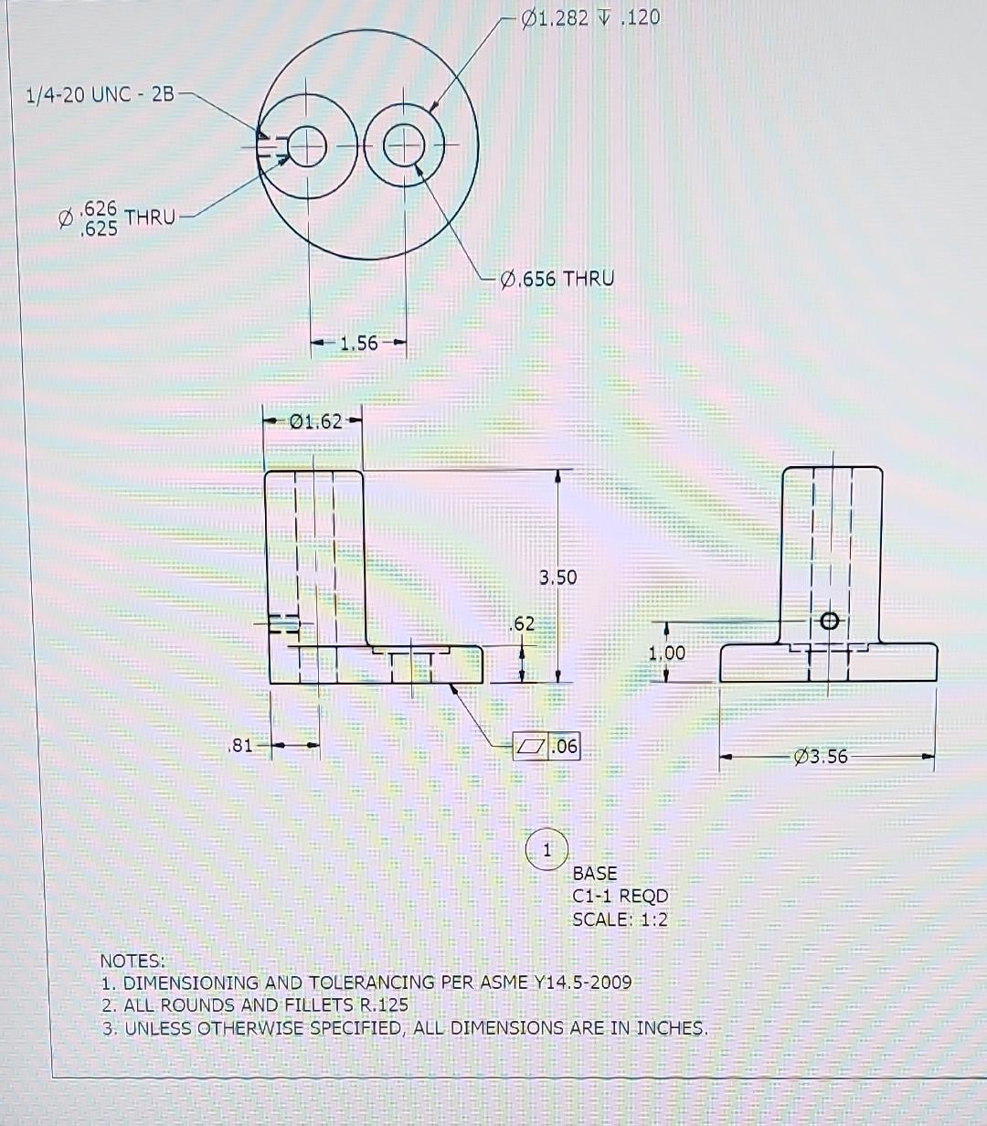 Solved NOTES: 1. DIMENSIONING AND TOLERANCING PER ASME | Chegg.com