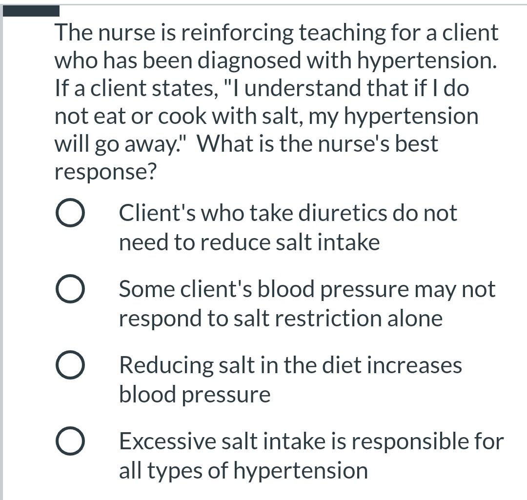 Solved The Nurse Is Reinforcing Teaching For A Client Who