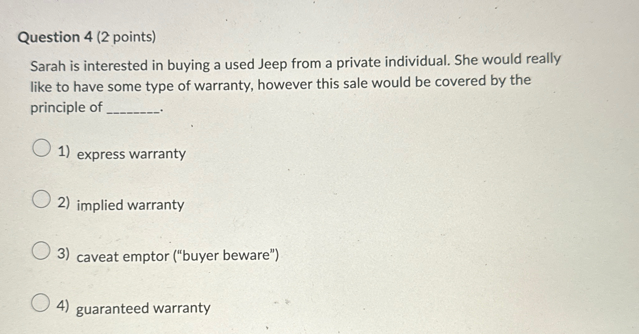 Solved Question 4 (2 ﻿points)Sarah is interested in buying a | Chegg.com