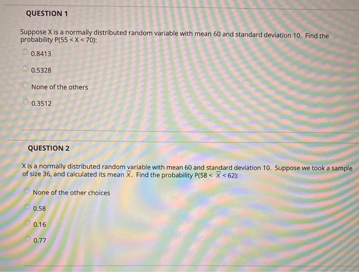 Solved QUESTION 1 Suppose X is a normally distributed random | Chegg.com