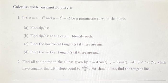 Solved Calculus with parametric curves 1. Let x=4−t2 and | Chegg.com
