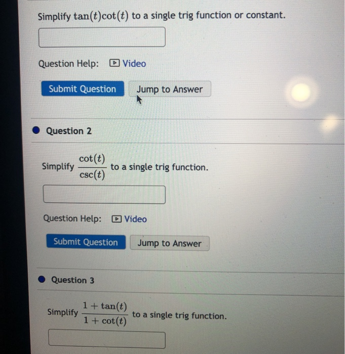 Solved Simplify tan(t)cot(t) to a single trig function or | Chegg.com