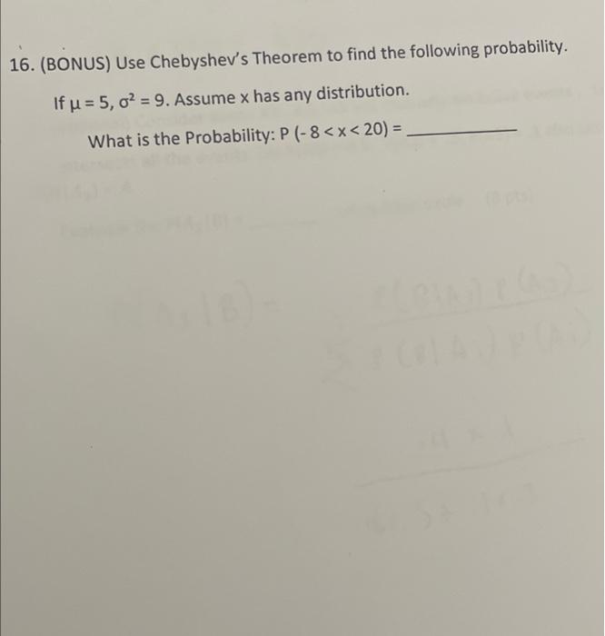 Solved 16. (BONUS) Use Chebyshev's Theorem to find the | Chegg.com