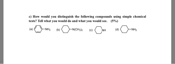 Solved c) How would you distinguish the following compounds | Chegg.com