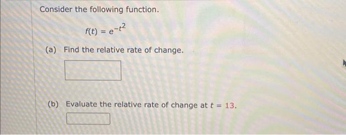 Solved Consider the following function. f(t)=e−t2 (a) Find | Chegg.com