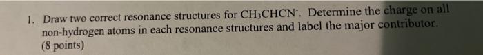 Solved 1. Draw two correct resonance structures for | Chegg.com