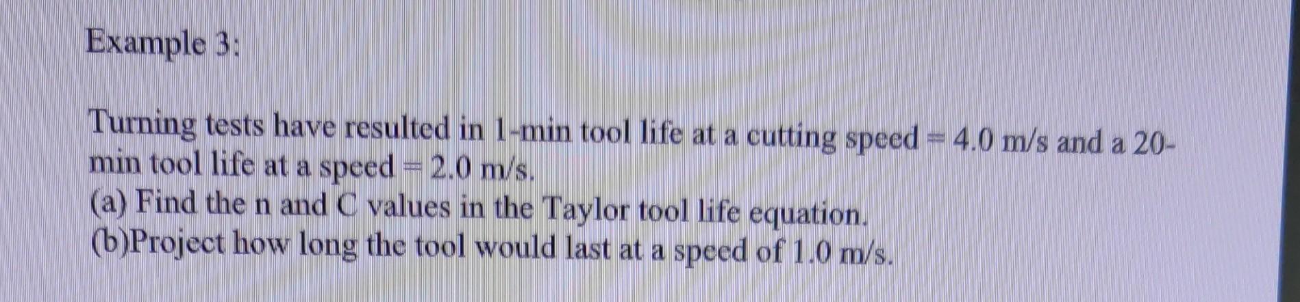 Solved Turning tests have resulted in 1−min tool life at a | Chegg.com