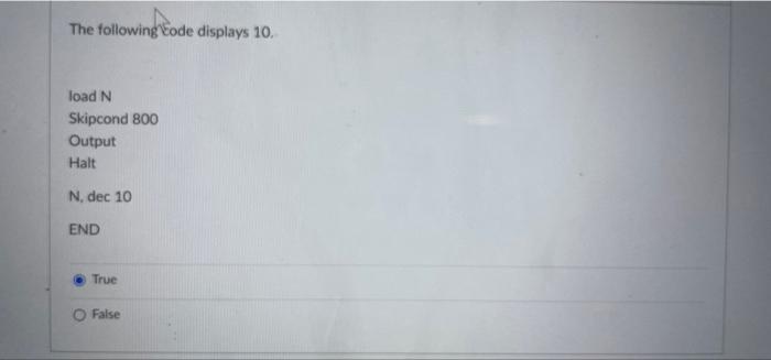 Solved The following Code displays 10. load N Skipcond 800 | Chegg.com