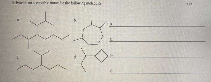 Solved 2. Provide an acceptable name for the following | Chegg.com